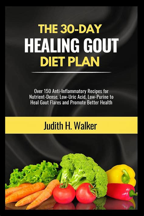The 30 Day Healing Gout Diet Plan Over 150 Anti Inflammatory Recipes