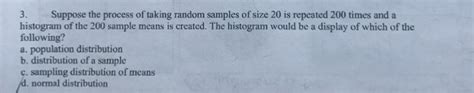 Solved Suppose The Process Of Taking Random Samples Of Size