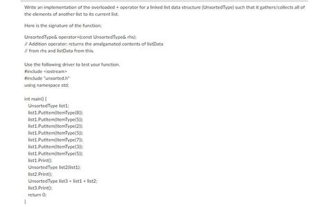 Solved Write An Implementation Of The Overloaded Operator Chegg