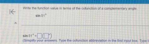 Solved K Write The Function Value In Terms Of The Cofunction