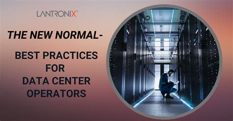 The New Normal Best Practices For Data Center Operators