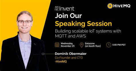 Hivemq At Aws Reinvent Building Scalable Iot Systems With Mqtt And Aws