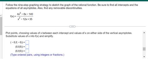 solved follow the nine step graphing strategy to sketch the