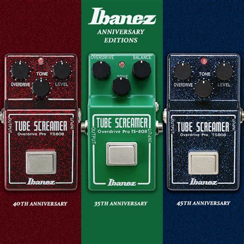 Guitar Pedal X Gpx Blog 3 Flavours Of Ibanez Anniversary Edition
