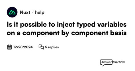 Is It Possible To Inject Typed Variables On A Component By Component Basis Nuxt