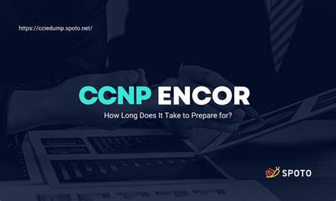How Long Does It Take To Prepare For Ccnp Encor