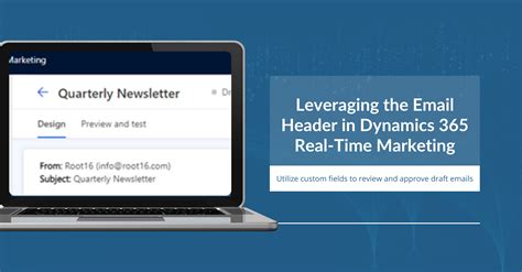 Leveraging The Email Header In Dynamics 365 Real Time Journeys Root16