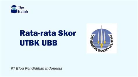 Passing Grade Ubb 2025 Lengkap Snbp And Snbt Tips Kuliah