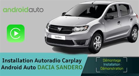 Installation Autoradio Carplay Android Auto Dacia Sandero