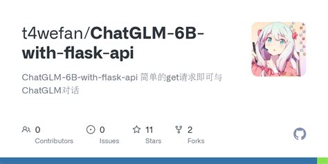 Github T Wefan Chatglm B With Flask Api Chatglm B With Flask Api Get Chatglm