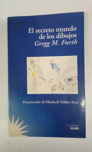 El Secreto Mundo De Los Dibujos Gregg M Furth Oceano