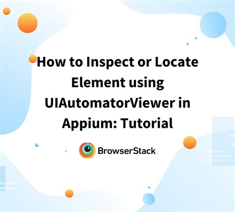 Android App Automation Using Uiautomator Browserstack