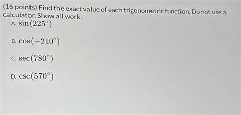 Solved 16 ﻿points ﻿find The Exact Value Of Each
