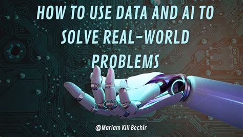 how to use data and ai to solve real world problems