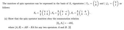 Solved The Matrices Of Spin Operators Can Be Expressed In