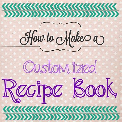 How To Make A Customized Recipe Book KendraNicole Net