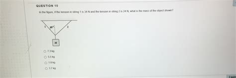 solved in the figure if the tension in string 1 is 34 n and