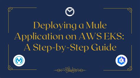 Deploying A Mule Application On AWS EKS Step By Step Guide