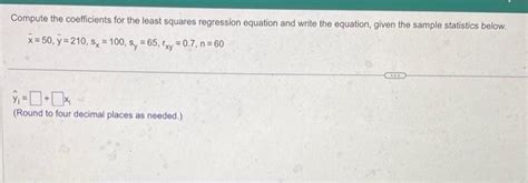 Solved Compute The Coefficients For The Least Squares Chegg