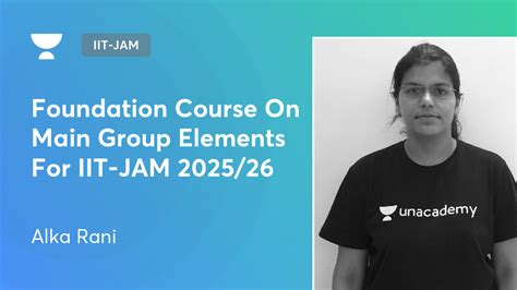 Iit Jam Foundation Course On Main Group Elements For Iit Jam 202526