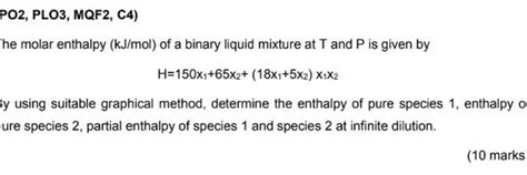 Solved He Molar Enthalpy KJ Mol Of A Binary Liquid Mixture Chegg