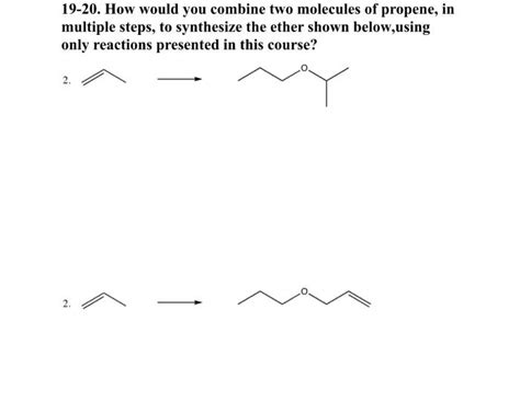 Solved 19 20 How Would You Combine Two Molecules Of