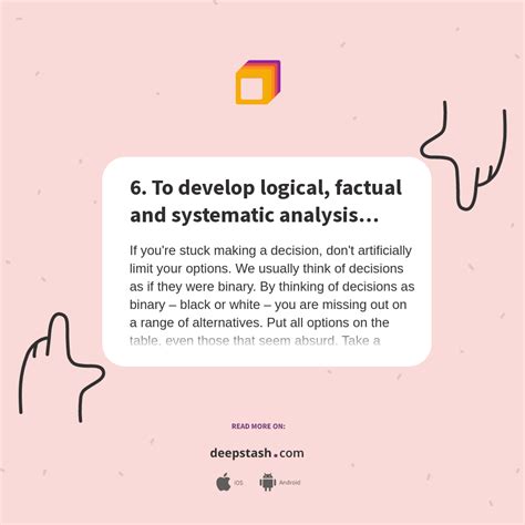6 To Develop Logical Factual And Systematic Analysis… Deepstash