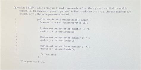 Solved Question 9 10 Write A Program To Read Three