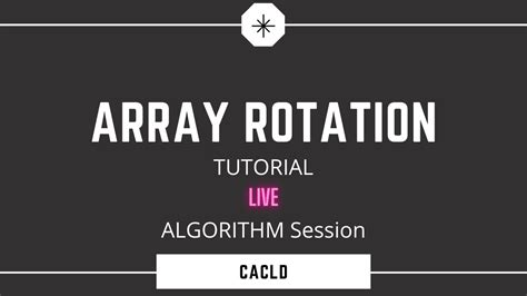 Array Rotation Algorithm Session YouTube