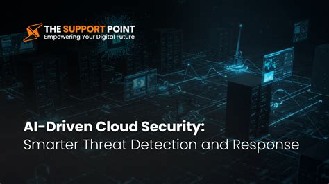 Ai Driven Cloud Security Smarter Threat Detection And Response