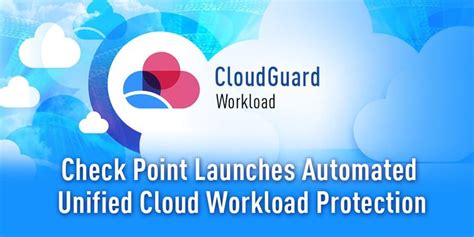 Check Point Software 推出自動化雲端工作負載防護