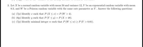 Solved 3 Let X Be A Normal Random Variable With Mean 50 And