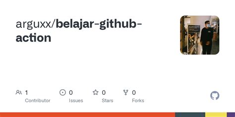 GitHub Arguxx Belajar Github Action