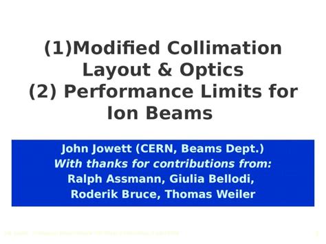 Pptx 1 Modified Collimation Layout And Optics 2 Performance Limits For Ion Beams Dokumen Tips