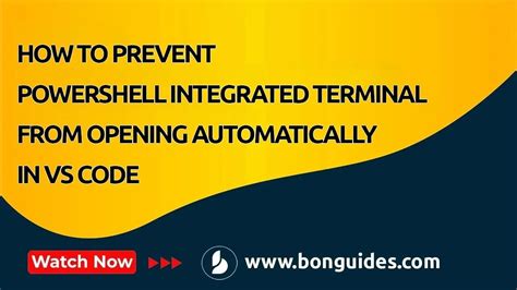 How To Prevent Powershell Integrated Terminal From Opening Automatically In Vs Code