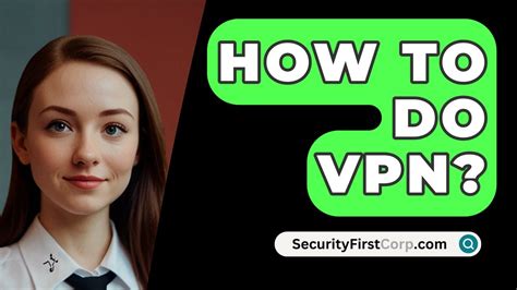 How To Do VPN SecurityFirstCorp YouTube