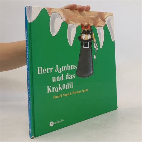 Herr Jambus Und Das Krokodil Daniel Napp Daniel Napp 9783794150274