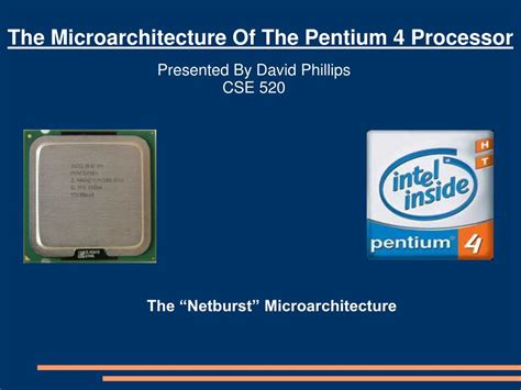 Ppt The Microarchitecture Of The Pentium 4 Processor Powerpoint