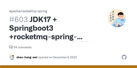 Jdk17 Springboot3 Rocketmq Spring Boot Starter223启动报错 · Issue 603 · Apacherocketmq Spring