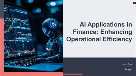 Ai Applications In Finance Enhancing Operational Efficiency Ppt Presentation St Ai