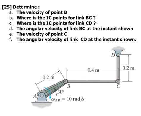 Solved 25 Determine A The Velocity Of Point B B Where Chegg Com