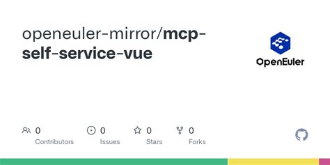 GitHub Openeuler Mirror Mcp Self Service Vue