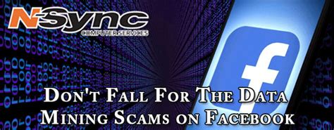don t fall for the data mining scams on facebook n sync computer services