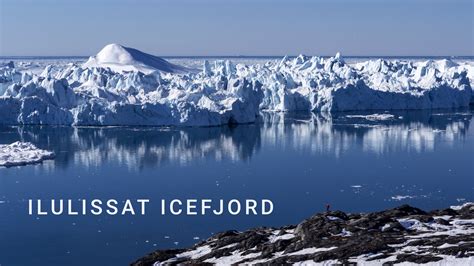 Ilulissat Icefjord Timelapse Film From Greenland On Vimeo