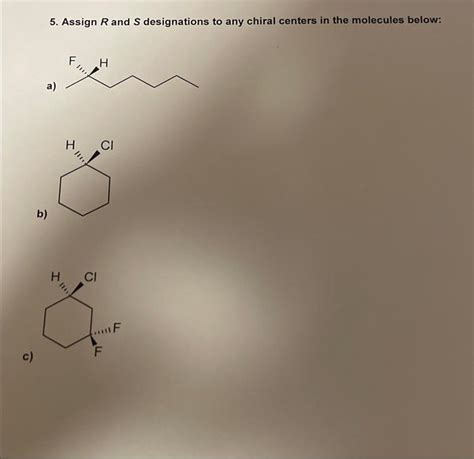 solved 5 assign r and s designations to any chiral centers