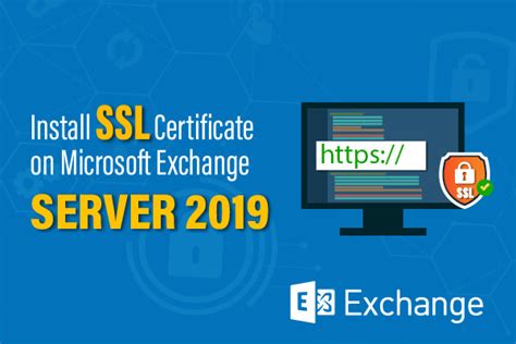 Install SSL Certificate On Microsoft Exchange Server