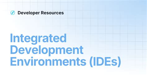 Integrated Development Environments Ides Developer Resources
