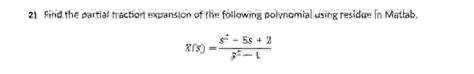 Solved Find The Partial Fraction Expansion Of The Following