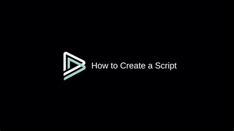 How To Create A Script Tutorial Youtube