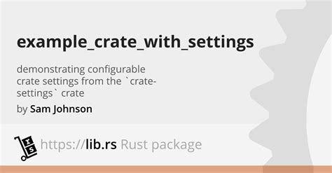 example crate with settings Rust配置库 Lib rs Rust 包仓库